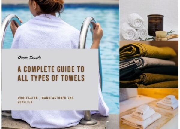 A Complete Guide to All Types of Towels